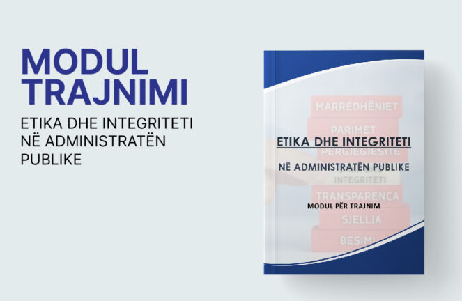 Modul Trajnimi “Etika dhe Integriteti në Administratën Publike" - IDM ...
